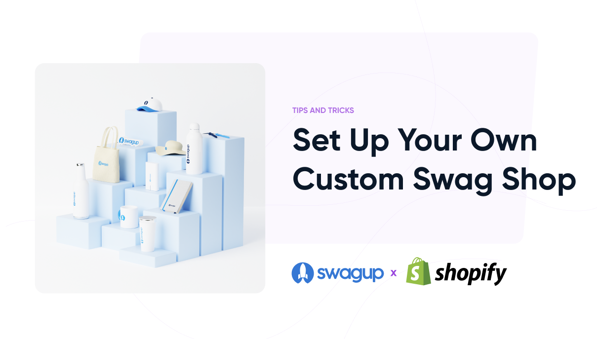 SwagUp - Mission Log: New and Improved Mockup Approvals, Swag Shipments ...